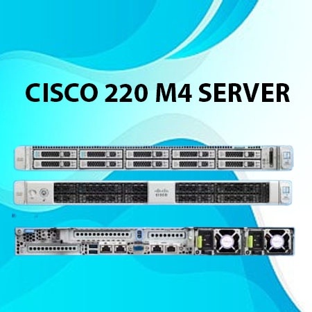 Cisco C220 M4 Server – Dual Xeon Rack Server | Best Price